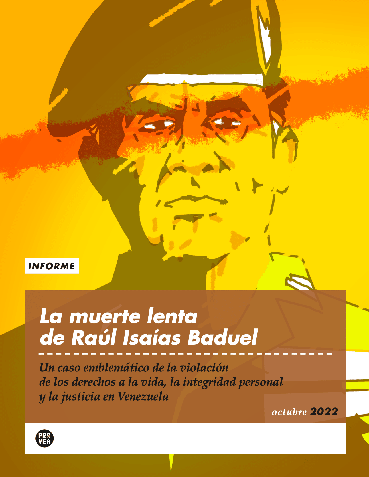 Informe Especial | “La muerte lenta de Raúl Isaías Baduel” - PROVEA